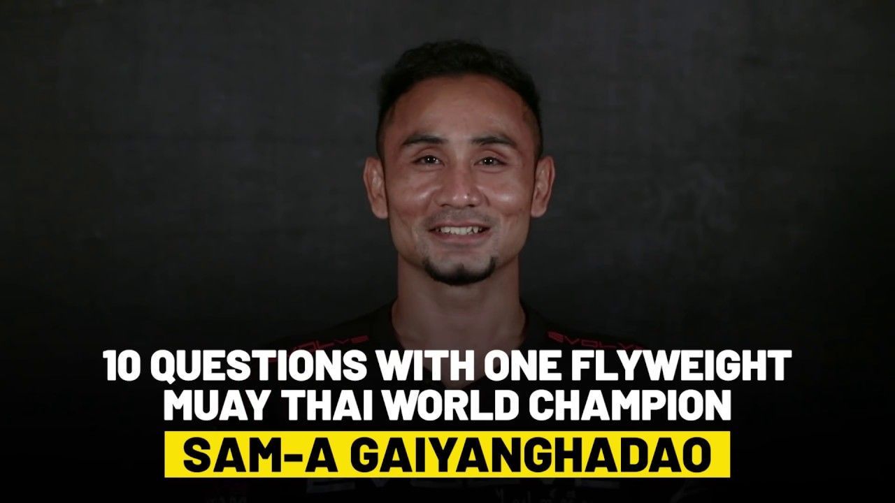 10 Questions with Sam-A Gaiyanghadao - ONE Championship – The Home Of ...