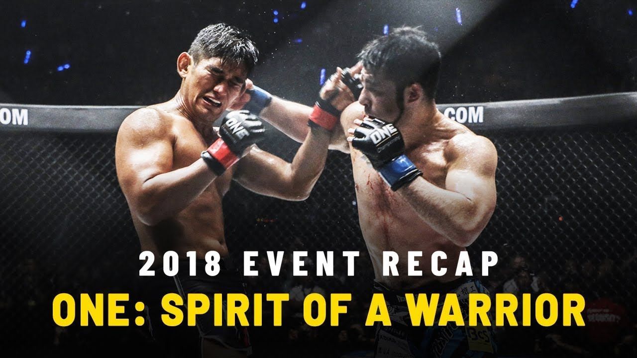 2018 Event Recap | ONE: SPIRIT OF A WARRIOR - ONE Championship – The ...