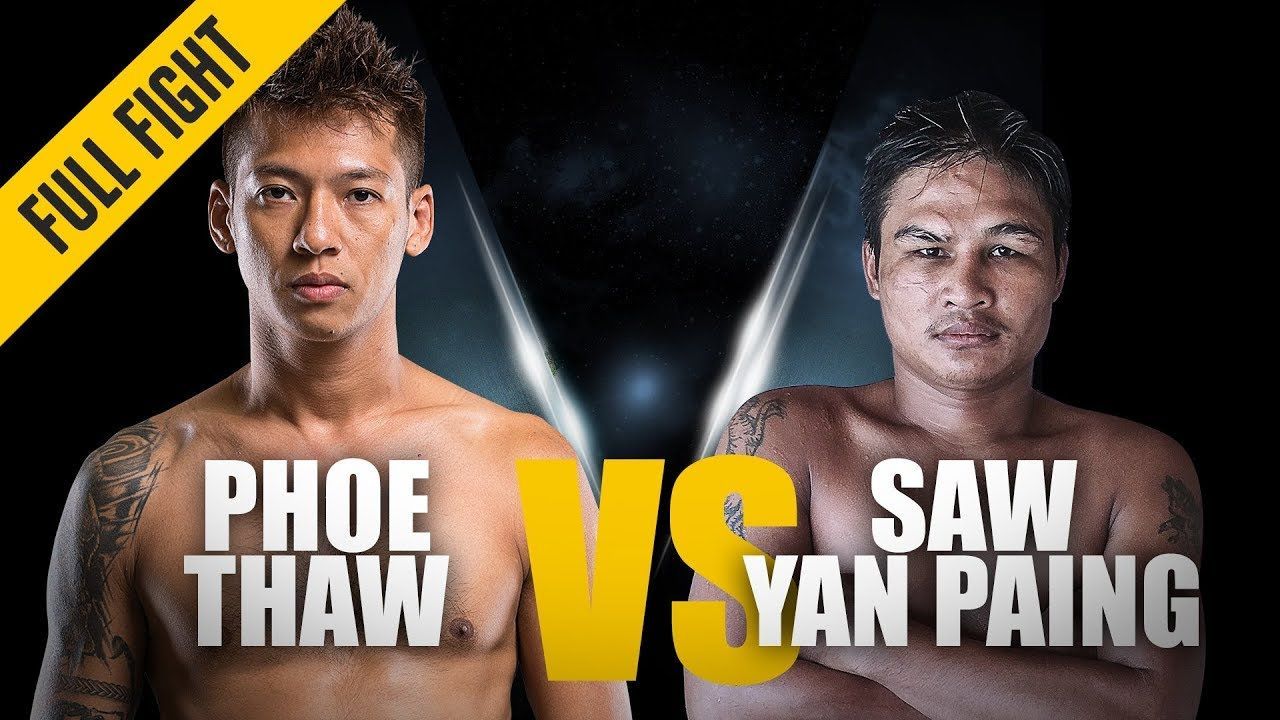 ONE: Full Fight | Phoe Thaw vs. Saw Yan Paing | A Star Is Born | October 2016 - ONE Championship ...