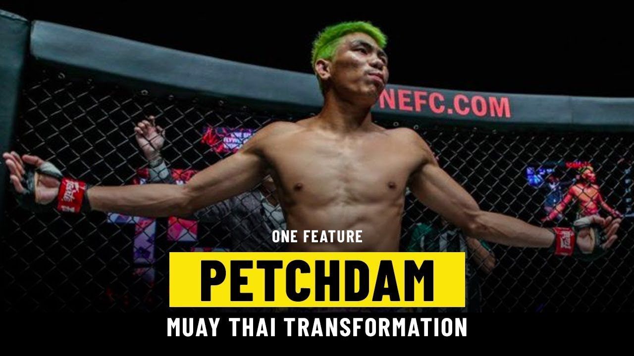Petchdam’s Muay Thai Transformation | ONE Feature - ONE Championship ...