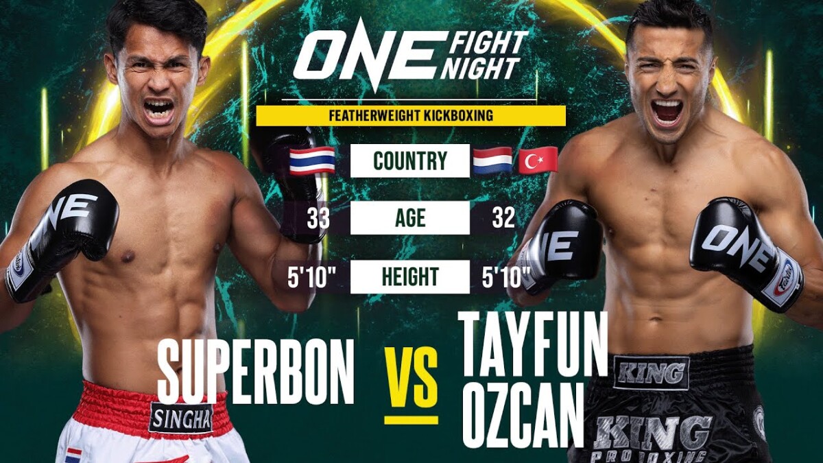 Superbon Slept Tayfun Ozcan - ONE Championship – The Home Of Martial Arts