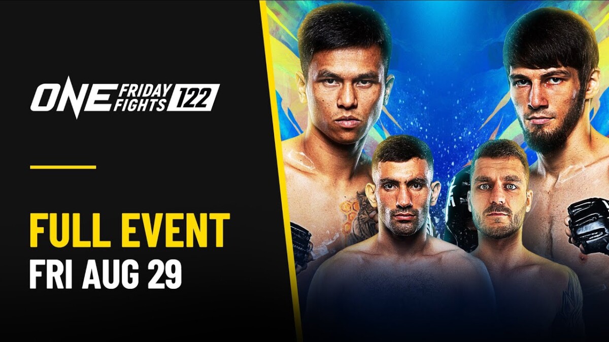 ONE Friday Fights 122 - ONE Championship – The Home Of Martial Arts