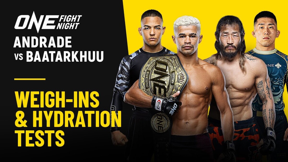[Live in HD] ONE Fight Night 38: Andrade vs. Baatarkhuu | Weigh-ins ...